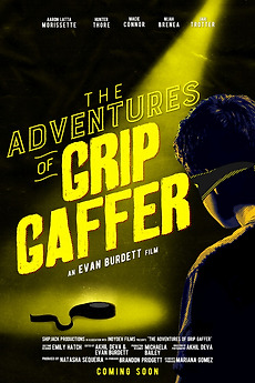 ‎The Adventures of Grip Gaffer (2021) directed by Evan Burdett ...