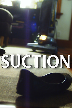 ‎SUCTION directed by Kodie Romero • Film + cast • Letterboxd