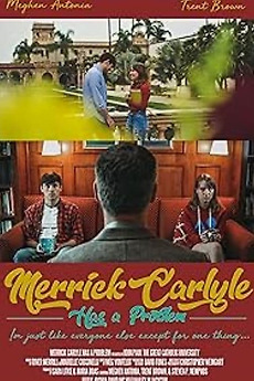‎Merrick Carlyle Has a Problem (2019) directed by Hailey Jackson ...