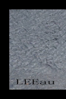 ‎LEEau (2023) directed by simeon • Film + cast • Letterboxd
