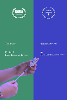 ‎The Body/Transmutationem directed by Bleue Pronovost-Teyssier • Film ...