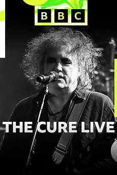 ‎The Cure Live at The BBC • Film + cast • Letterboxd