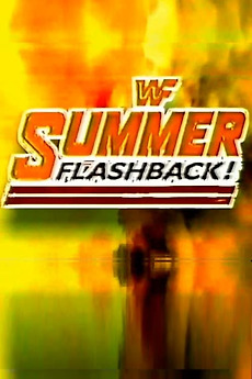 ‎WWF Summer Flashback! (1997) directed by Vince McMahon • Film + cast • Letterboxd