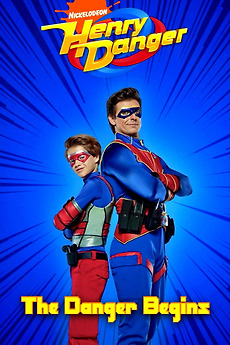 ‎Henry Danger: The Danger Begins (2014) directed by Steve Hoefer ...