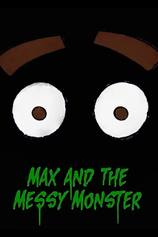 ‎Max and the Messy Monster (2024) directed by Jon Mann-Krieger ...