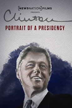 ‎Clinton: Portrait of a Presidency (2024) directed by Cameron Downing ...