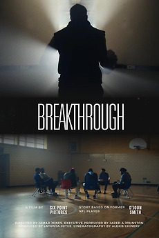 ‎Breakthrough (2024) directed by Ja-Mar Jones • Reviews, film + cast ...