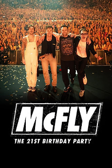 ‎McFly: The 21st Birthday Party (2024) directed by Liz Clare • Reviews ...