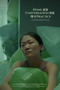 ‎Home Conversation Practice (2024) directed by Zhiying Huang • Reviews, film + cast • Letterboxd