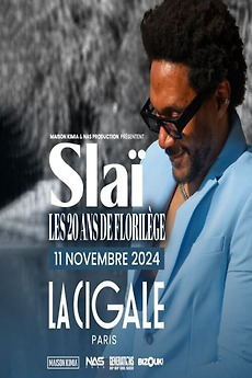 ‎Slaï - Les 20 ans de « Florilège » à La Cigale (2024) • Film + cast ...