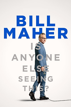 ‎Bill Maher: Is Anyone Else Seeing This? (2025) directed by Marcus ...