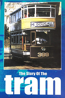 ‎The Story of the Tram (1994) directed by Andrew Aitken • Reviews, film ...