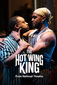 ‎National Theatre Live The Hot Wing King (2024) directed by Roy ...