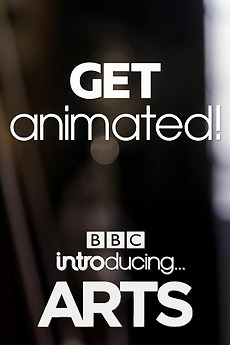 ‎Get Animated! BBC Introducing Arts (2020) directed by Murray Donaldson ...