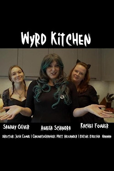 ‎Wyrd Kitchen (2023) directed by Josh Cowle • Film + cast • Letterboxd