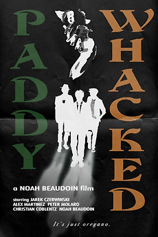 ‎Paddy Whacked (2019) directed by Noah Beaudoin • Reviews, film + cast • Letterboxd