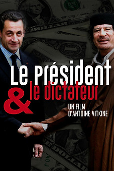 ‎Le président et le dictateur (2015) directed by Antoine Vitkine • Film ...