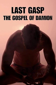 ‎Last Gasp: The Gospel of Damion (2024) directed by Robert Jerome Pagan ...