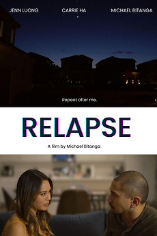 ‎Relapse directed by Michael Bitanga • Film + cast • Letterboxd
