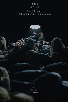 ‎The Most Perfect Perfect Person (2024) directed by Paul Trillo ...