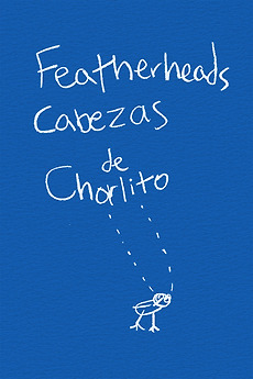 ‎Featherheads (2025) directed by Dení Martha López • Film + cast • Letterboxd