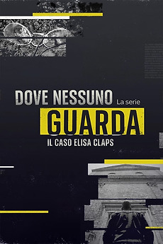 ‎Where no one looks - The Elisa Claps case (2023) directed by Pablo ...