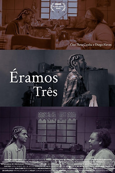 ‎Éramos Três directed by Alina Chiaradia, Viviane Freitas • Film + cast ...