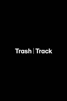 ‎Trash | Track (2011) directed by Dietmar Offenhuber • Film + cast • Letterboxd