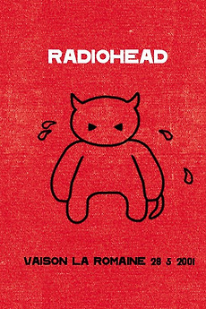 ‎Radiohead: Live in Vaison-la-Romaine (2001) • Reviews, film + cast ...