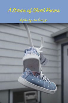 ‎A Series of Short Poems (2020) directed by Joe Cuozzo • Film + cast ...