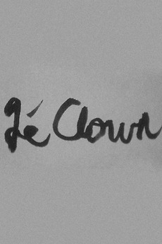‎Lé Clown (2024) directed by Brandon Flyte • Film + cast • Letterboxd