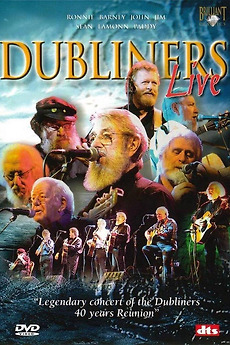 ‎The Dubliners: Live - 40 Years Reunion Concert • Film + cast • Letterboxd