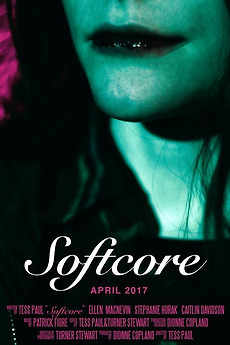 ‎Softcore (2017) directed by Tess Paul • Film + cast • Letterboxd