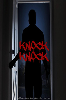 ‎Knock Knock (2024) directed by Austin Maida • Reviews, film + cast • Letterboxd