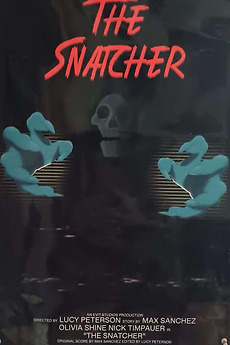 ‎The Snatcher (2022) directed by Lucy Peterson • Film + cast • Letterboxd