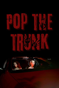 ‎Pop the Trunk (2025) directed by Carl Cinquino • Reviews, film + cast ...