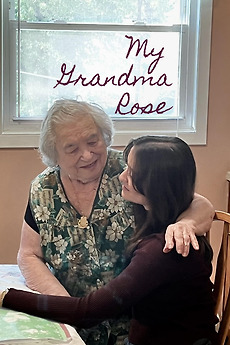 ‎My Grandma Rose (2024) directed by Isabella Bonelli • Reviews, film ...