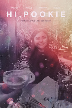 ‎Hi, Pookie (2024) directed by Tom Yaxley • Reviews, film + cast ...