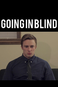 ‎Going in Blind (2014) directed by Jason Miller • Reviews, film + cast ...