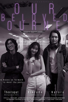 ‎Our Beloved Journey (2024) directed by Thapanee Loosuwan • Reviews, film + cast • Letterboxd