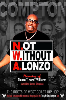 ‎N.W.A.: Not Without Alonzo (2025) directed by Timothy Lee Conley ...