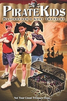 ‎Pirate Kids: Blackbeard's Lost Treasure (2004) directed by David Rotan ...