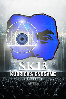 ‎SK13: Kubrick's Endgame (2024) directed by Tony Zierra • Reviews, film ...