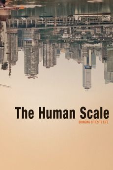 ‎The Human Scale (2013) directed by Andreas Dalsgaard • Reviews, film ...