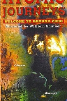 ‎Atomic Journeys: Welcome to Ground Zero (2000) directed by Peter Kuran • Reviews, film + cast ...