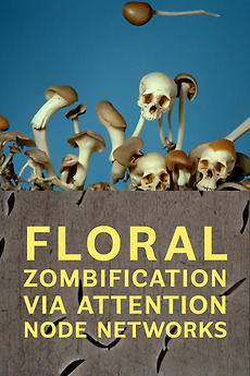 ‎Floral Zombification Via Attention Node Networks (2024 Artifice.NYC ...
