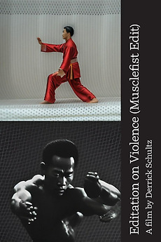 ‎Editation on Violence (Musclefist Edit) directed by Derrick Schultz ...
