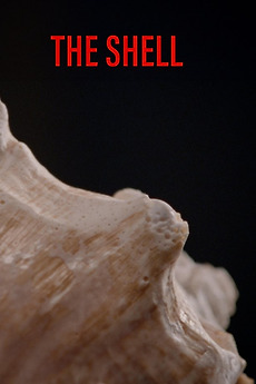 ‎The shell (2024) directed by Giuseppe De Lauri • Reviews, film + cast ...