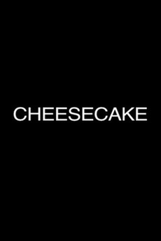 ‎Cheesecake (1998) directed by Huck Botko • Reviews, film + cast ...