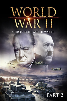 ‎World War II: A History of WWII (Part 2) (2001) directed by Robert ...
